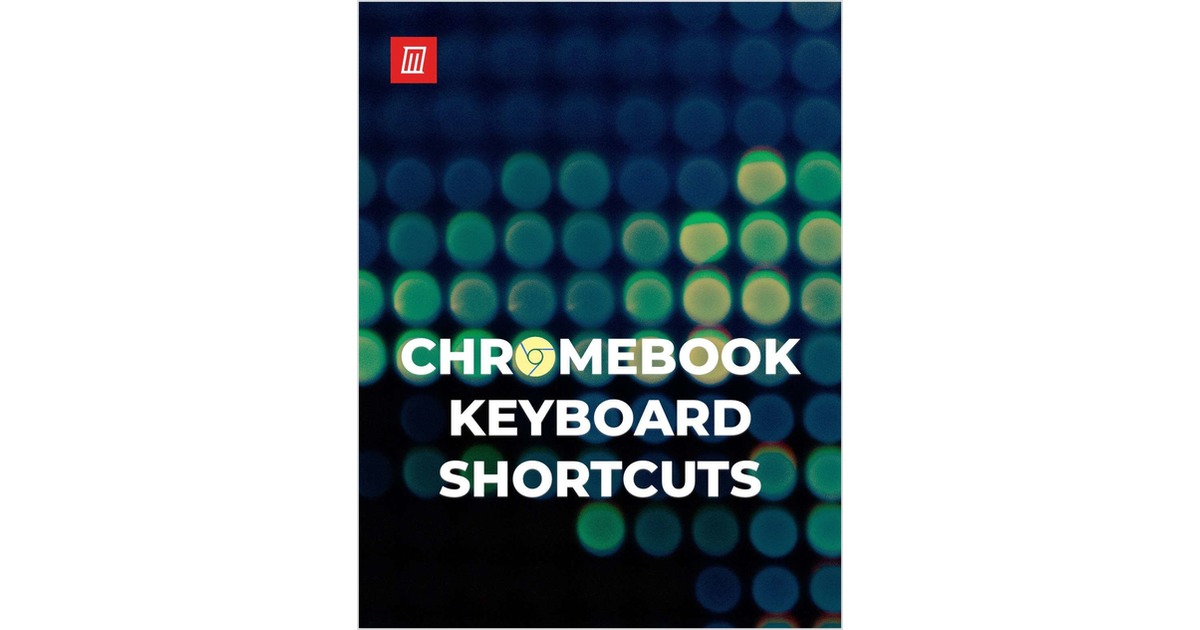 The Chrome OS Keyboard Shortcuts Cheat Sheet, Free MakeUseOf Cheat Sheet