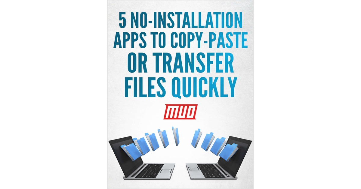5 No-Installation Apps to Copy-Paste or Transfer Files Quickly, Free ...